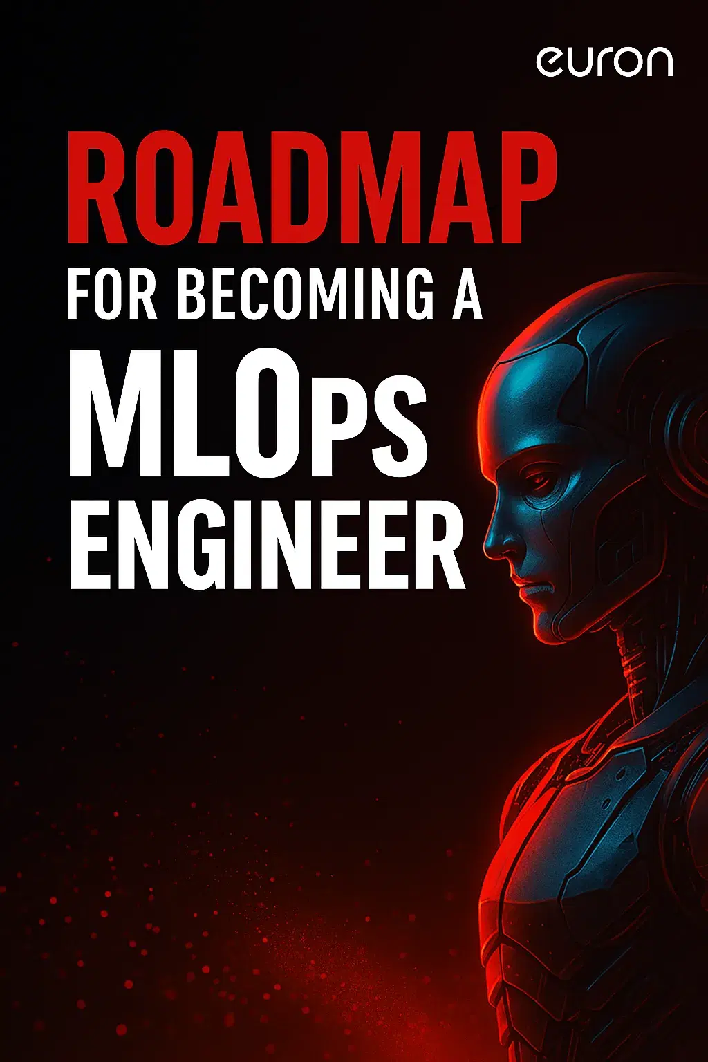 Roadmap to Becoming an MLOps Engineer